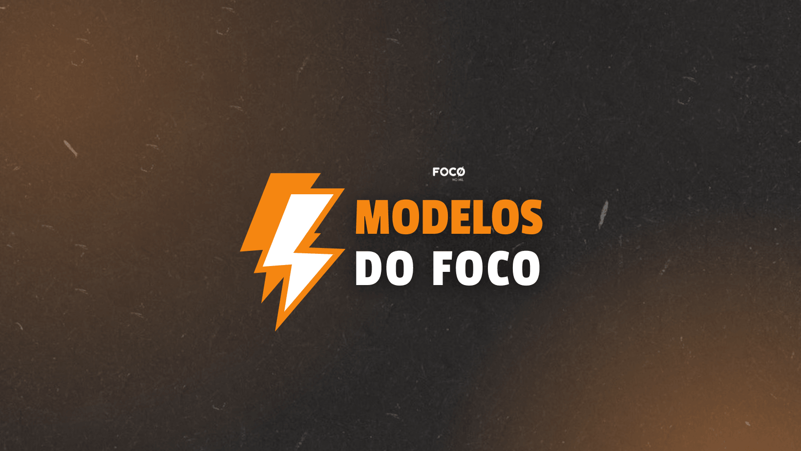 Modelos do Foco - Foco no Mil