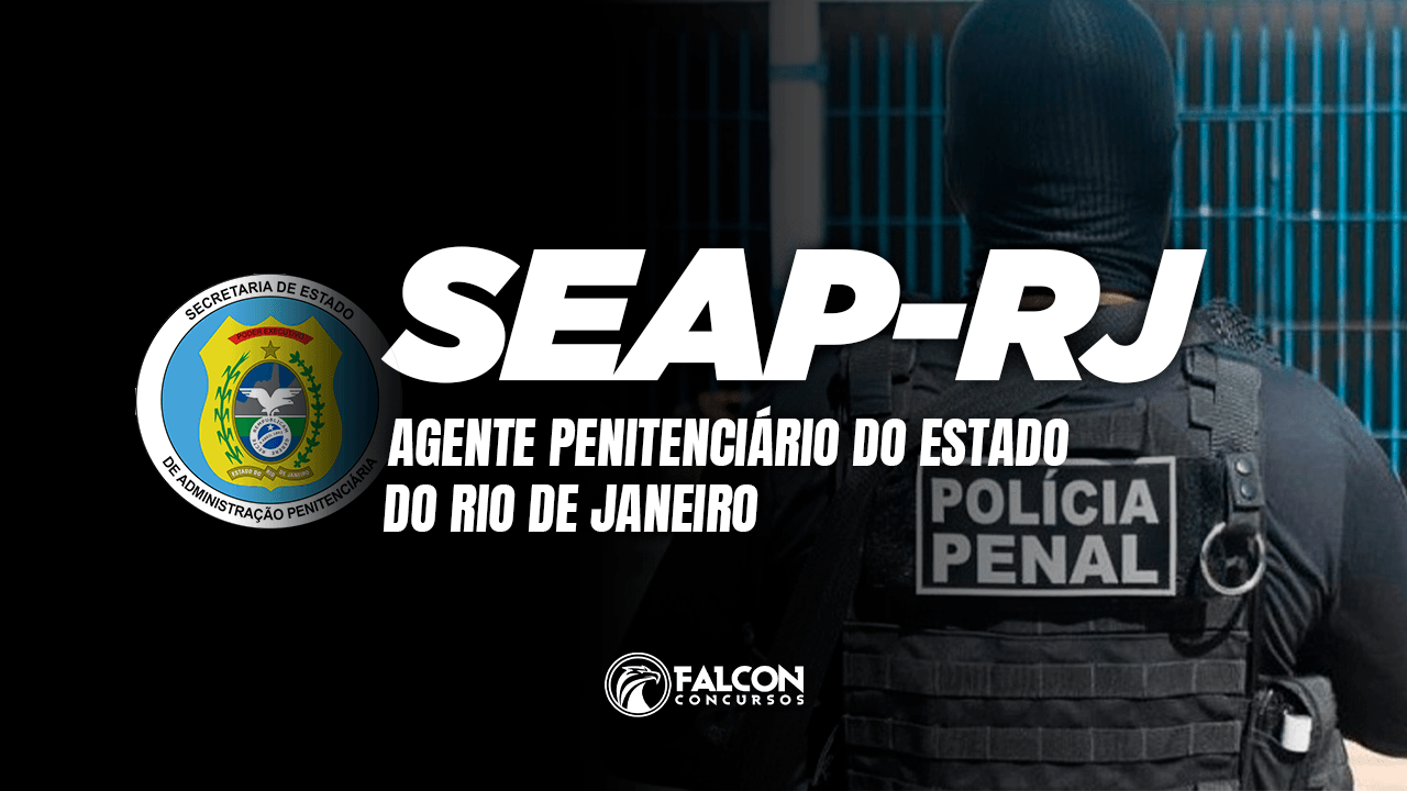SEAP RJ - Polícia Penal do Rio de Janeiro - Falcon Concursos