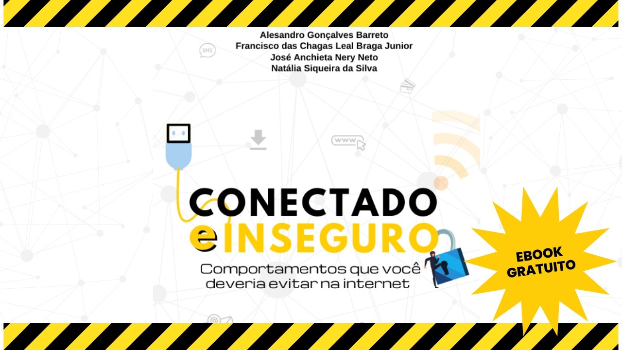 eBook Conectado e Inseguro: comportamentos que você deveria evitar na ...