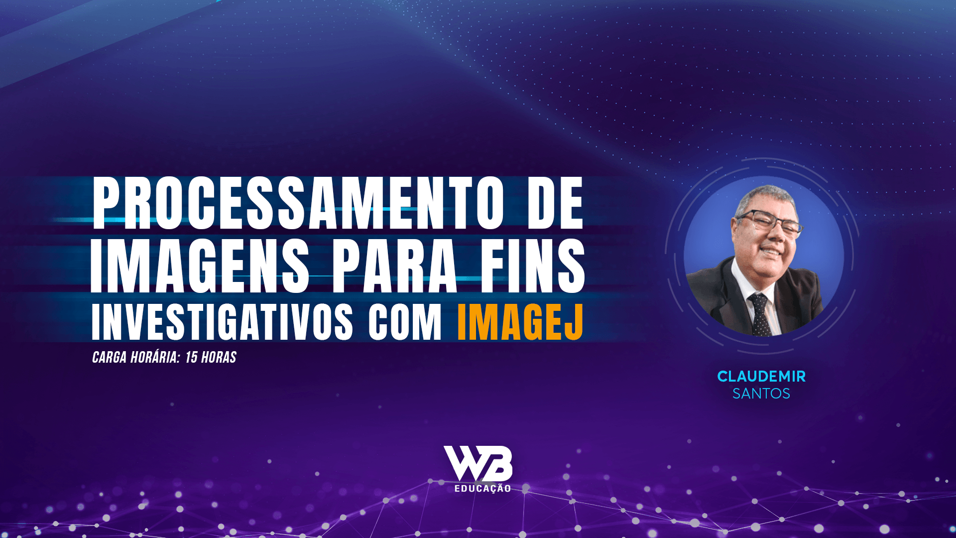 Processamento de imagens para fins investigativos com IMAGEJ - WB Educação