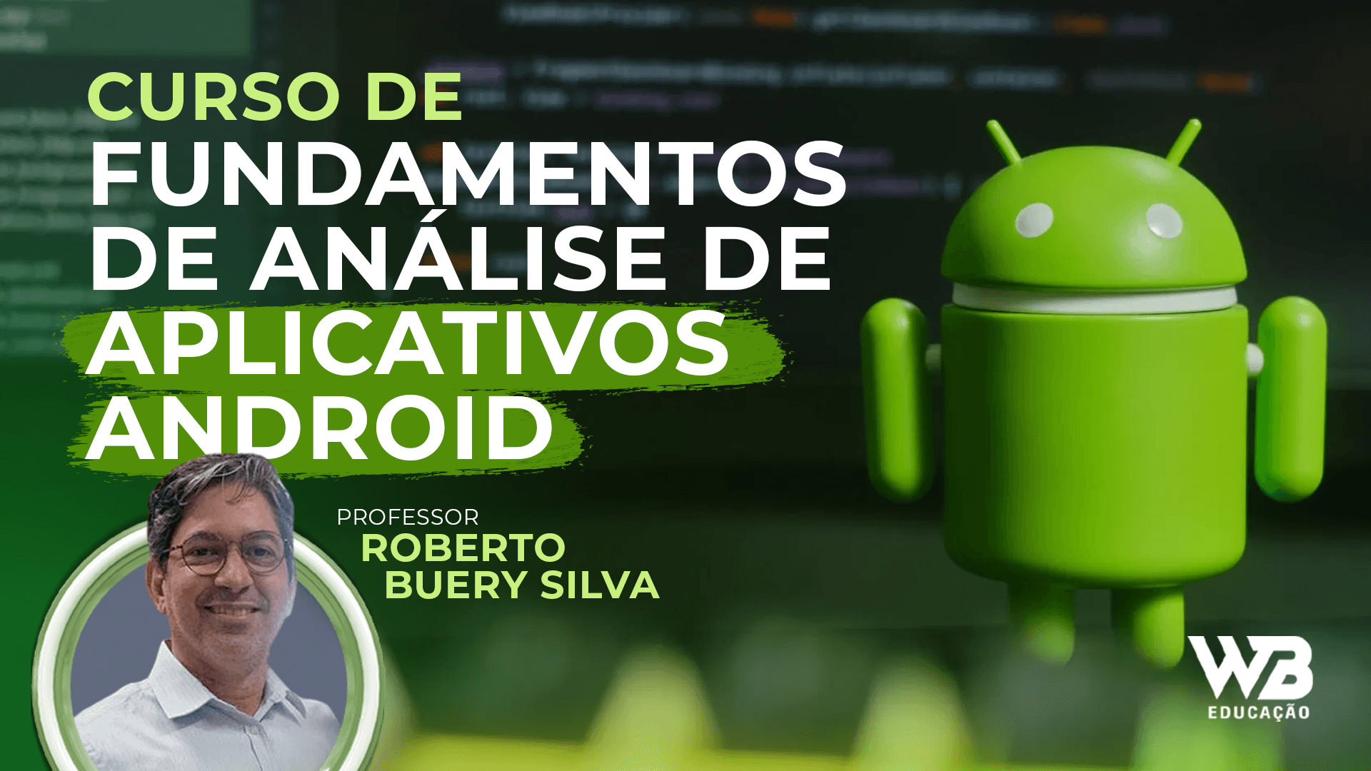 Curso de Fundamentos de Análise de Aplicativos Android - WB Educação