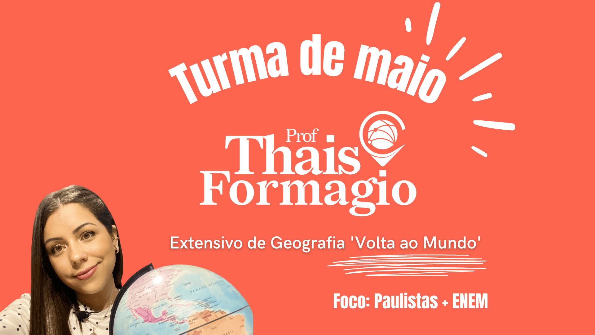 [turma de MAIO] - Extensivo Geografia - Professora Thais Formagio