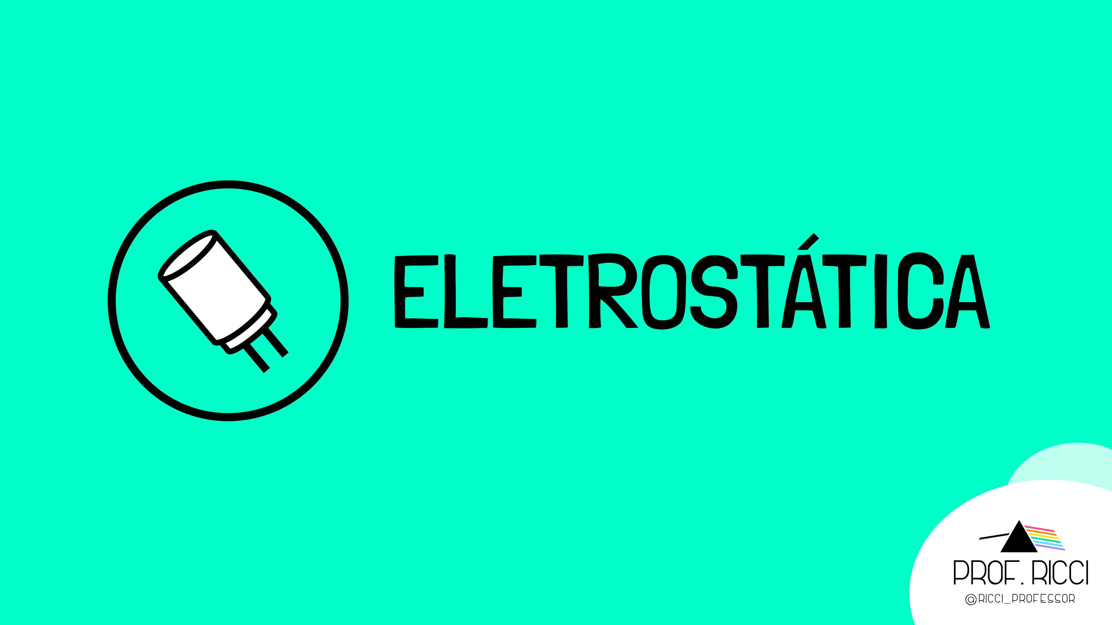 Eletrostática - Prof. Ricci