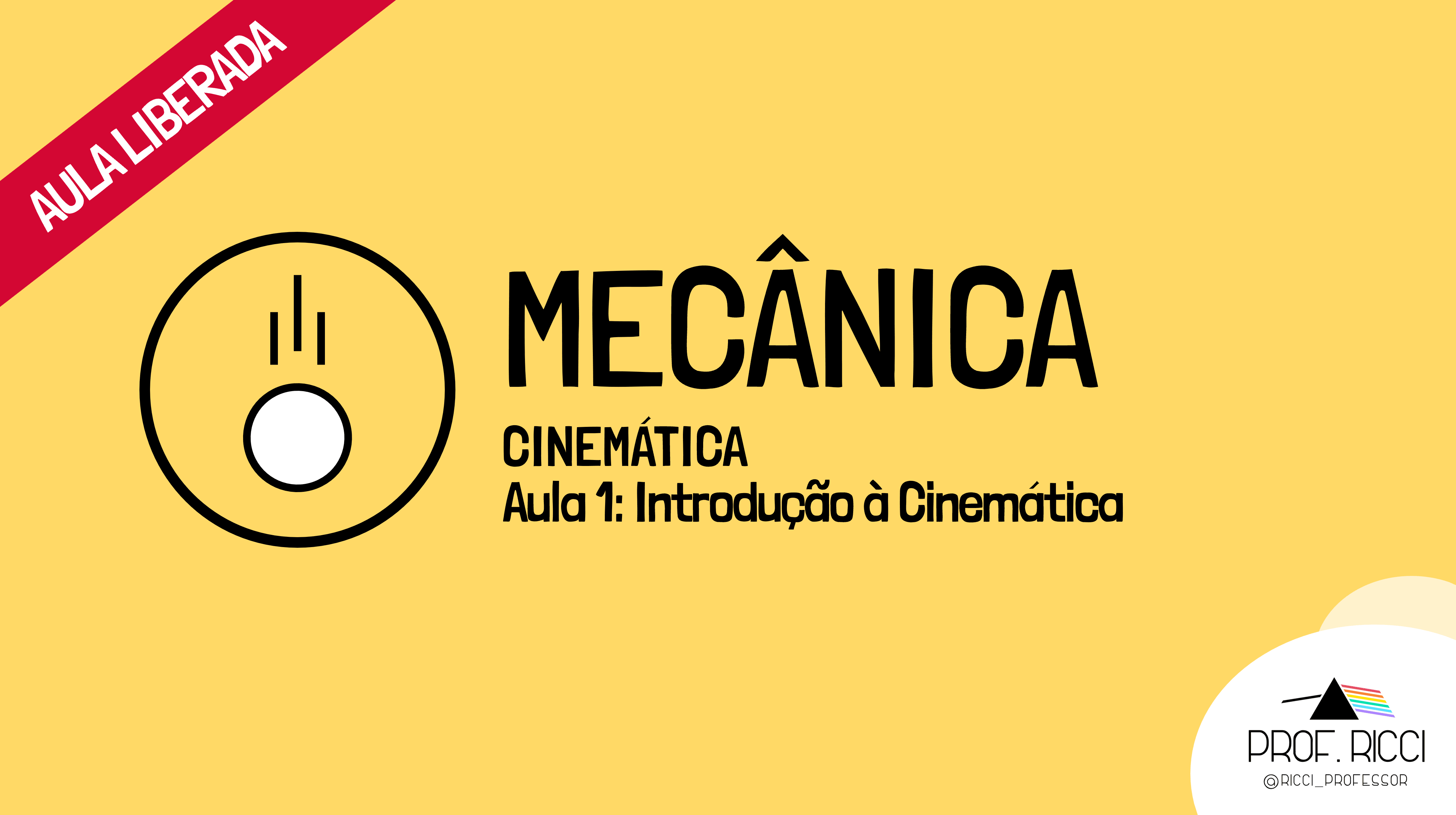 [Aula Liberada] Cinemática - Prof. Ricci